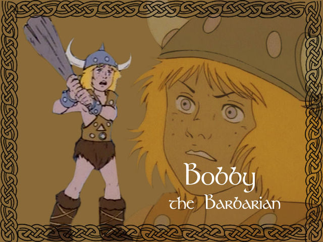 Bobby, the Barbarian | Remix Favorite Show and Game Wiki | Fandom