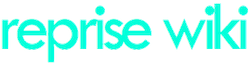 Reprise Wiki | Fandom