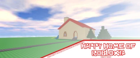 The Happy Home In Robloxia | Retro Dev Wiki | Fandom