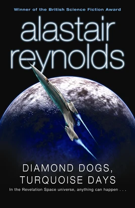 Diamond Dogs, Turquoise Days | Revelation Space Wiki | Fandom