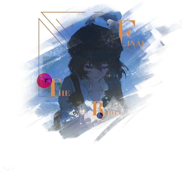 The Final Roll | Reverse: 1999 Wiki | Fandom