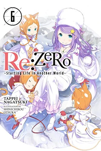 Re:Zero Light Novel Volume 6 | Wikia Re:ゼロ | Fandom