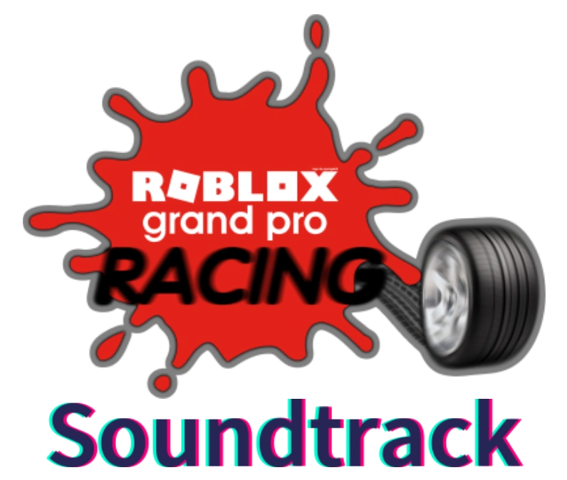 Roblox Grand Pro Racing Soundtrack | Rgpr Wiki | Fandom