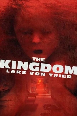 The Kingdom | Riget Wiki | Fandom