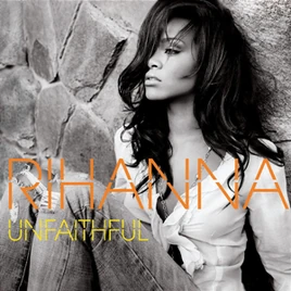 Unfaithful | Rihanna Wiki | Fandom