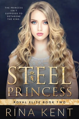Steel Princess | Rina Kent Verse Wiki | Fandom
