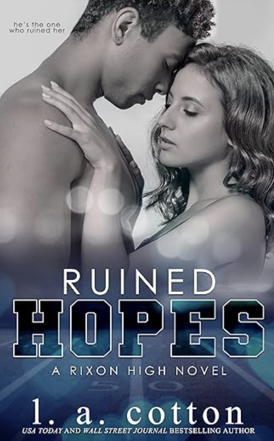Ruined Hopes | Rixon High Wiki | Fandom