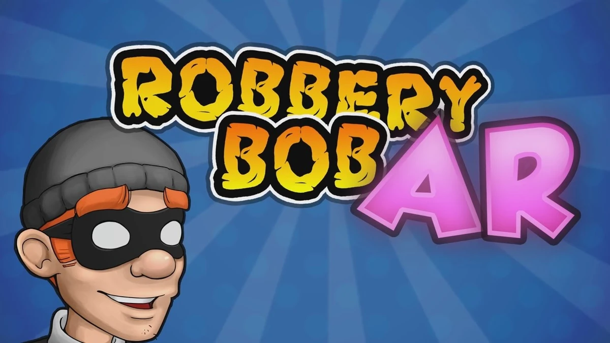 Robbery Bob AR | Robbery Bob Wiki | Fandom