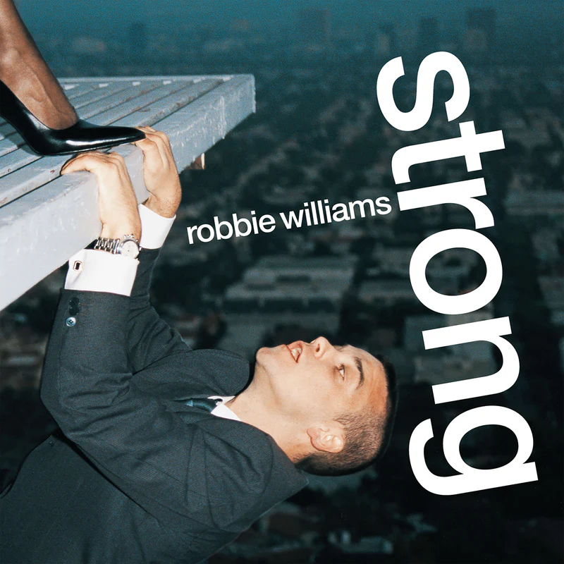 Strong | Robbie Williams Wiki | Fandom