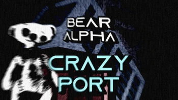 Crazy Port Update | Roblox BEAR Wiki | Fandom