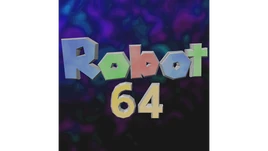 Robot 64 | ROBLOX Robot 64 Wiki | Fandom