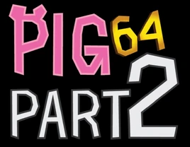 PIG 64/Part 2 | Piggy Wiki | Fandom