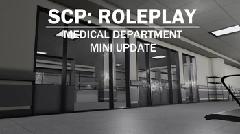 Medical Department Mini Update | SCP: Roleplay Wiki | Fandom