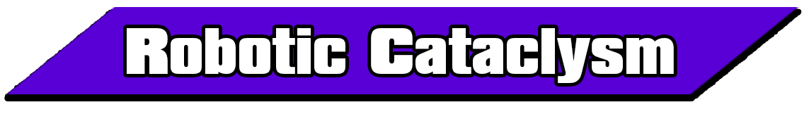 Robotic Cataclysm | Universal Guardians Wiki | Fandom