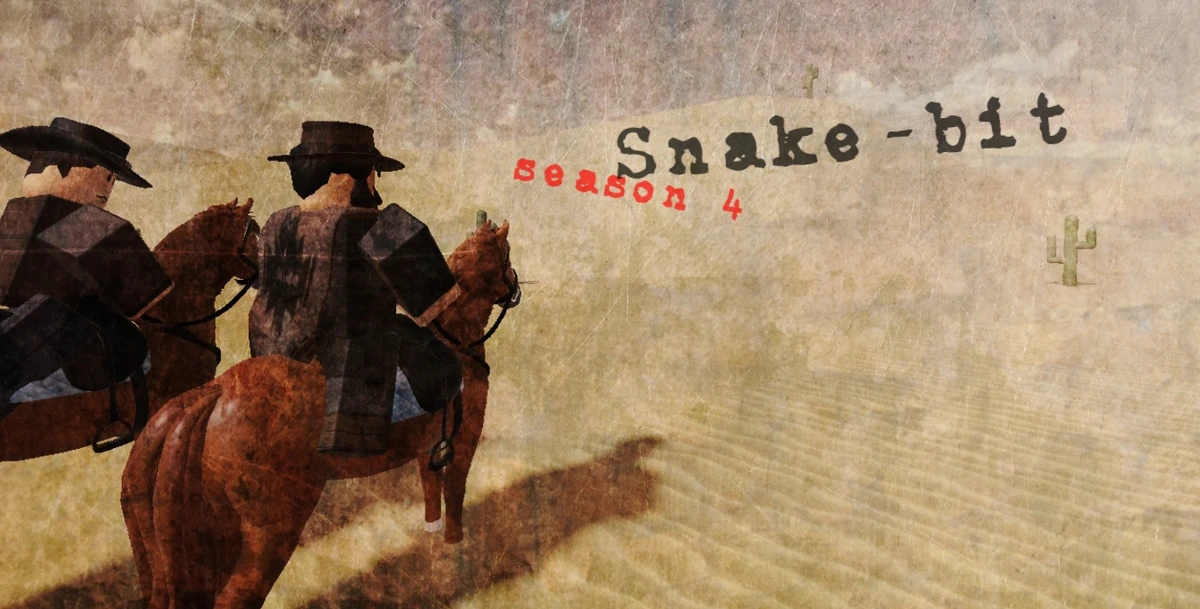 Season 4 (Snake-bit) | ROBLOX Cinematic Universe Wiki | Fandom