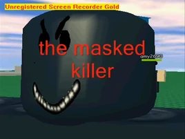The Masked Killer | ROBLOX Webseries Wiki | Fandom