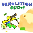 Demolition Crew! | Roblox Wiki | Fandom