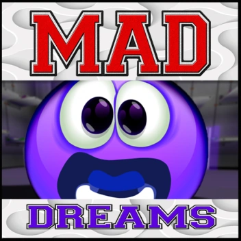 Mad Dreams Survival | Roblox Wiki | Fandom