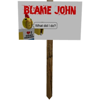 Protest Sign: Blame John | Roblox Wiki | Fandom