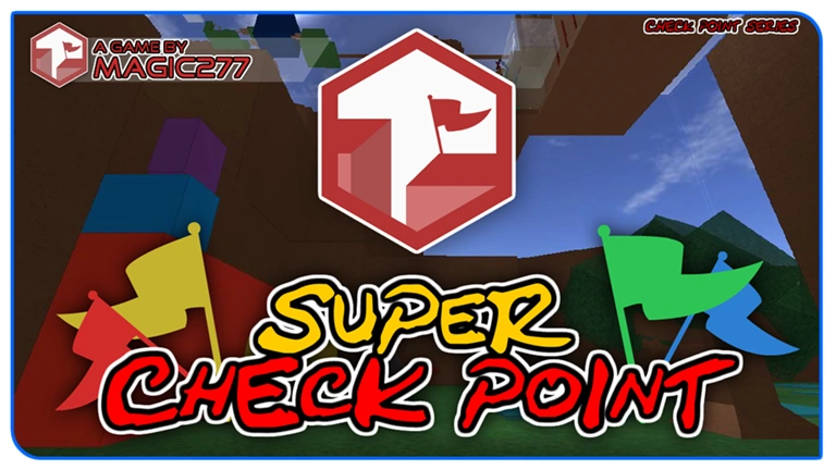 Super Check Point! | Roblox Wiki | Fandom
