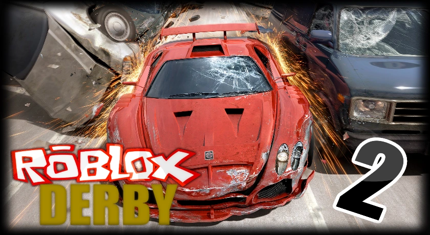 ROBLOX Derby 2 | Roblox Wiki | Fandom