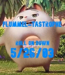 Flummel-tastrophe (2003) | Robloxiapedia | Fandom