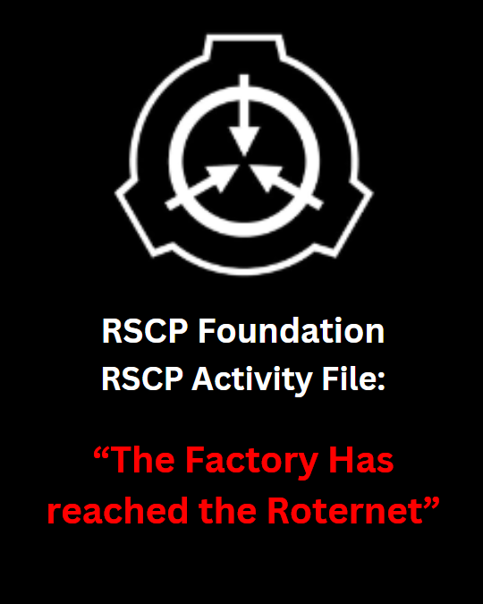 RSCP Activity File: The Factory has reached the Roternet ...