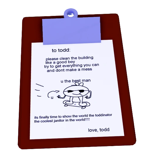 Todd's Clipboard Note | Cleaning Simulator Wiki | Fandom