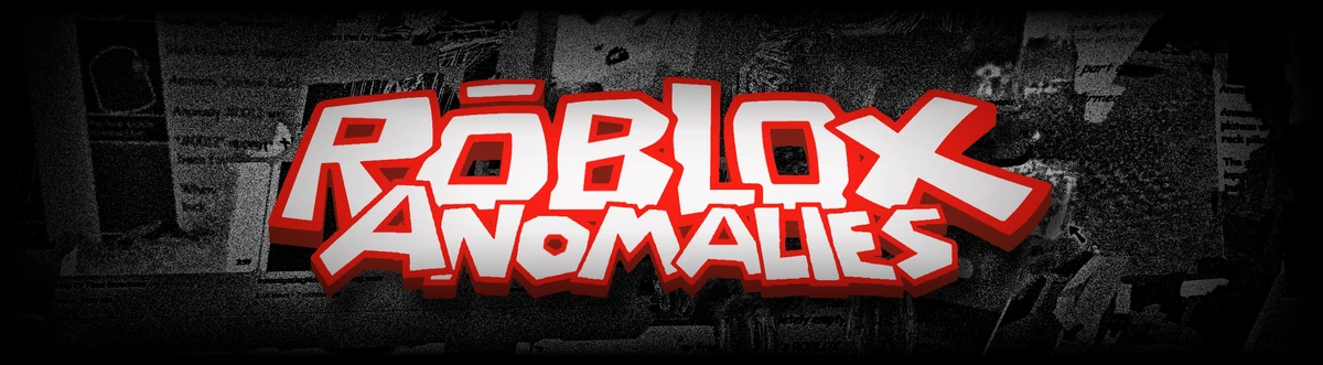 ROBLOX Anomalies | Roblox Крипипаста вики | Fandom