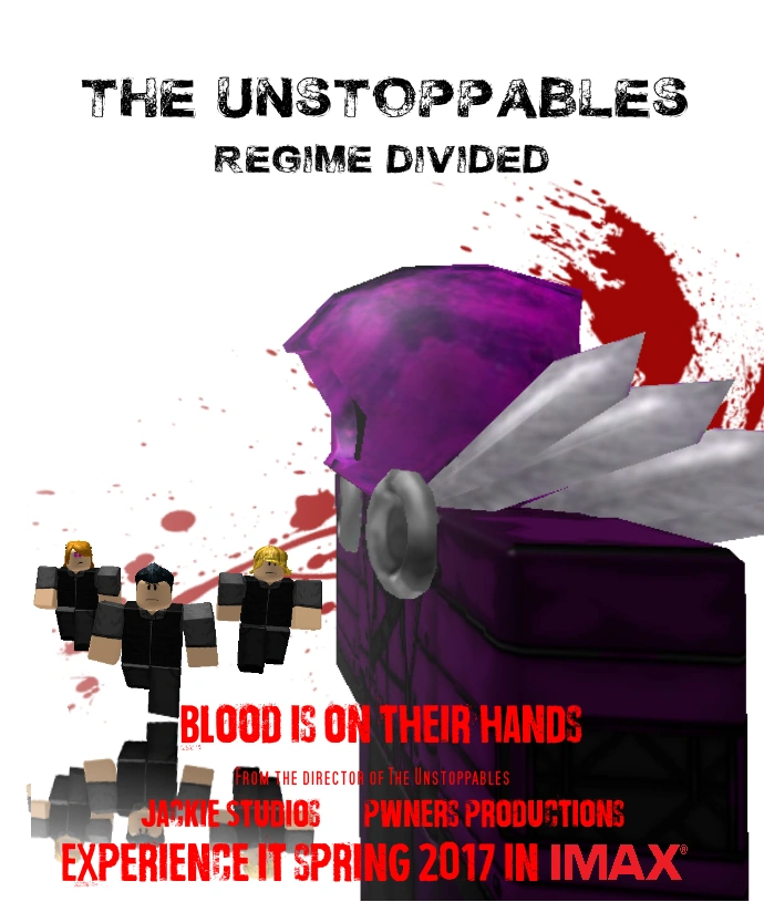 The Unstoppables 2: Regime Divided | ROBLOX Film Wiki | Fandom