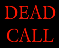 Dead Call | ROBLOX Film Wiki | Fandom