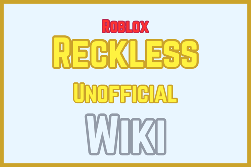 RobloxReckless Wiki | Fandom
