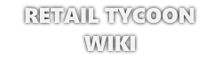 ROBLOX Retail Tycoon Wikia | Fandom