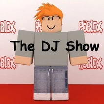 The DJ Show | Robloxian TV Wiki | Fandom
