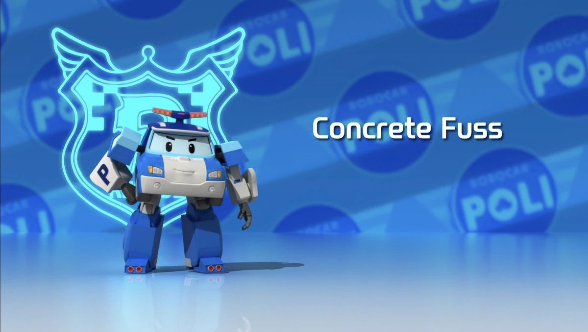 Concrete Fuss | Robocar Poli Wiki | Fandom
