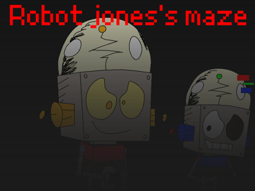 Robot jones's maze | Robot jones's maze Wiki | Fandom