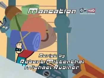 Mancation | Robotboy Wiki | Fandom