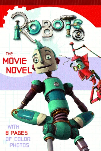 Robots: The Movie Novel | Robots Wiki | Fandom