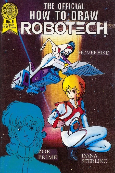 The Official How To Draw Robotech 5: Dana Sterling, Zor Prime ...