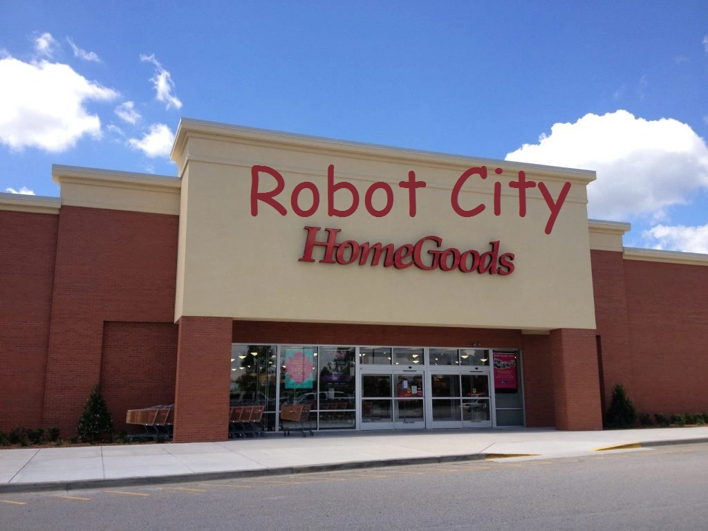 Robot City HomeGoods | Robotic Operating Buddy Wiki | Fandom