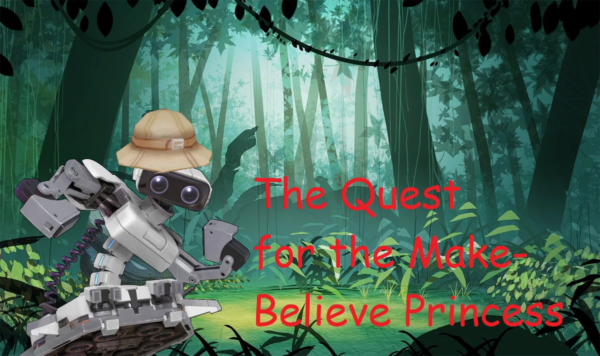 The Quest for the Make-Believe Princess | Robotic Operating Buddy Wiki ...