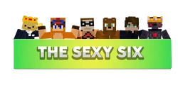 The Sexy Six | Robster's Big Brother Minecraft Wiki | Fandom