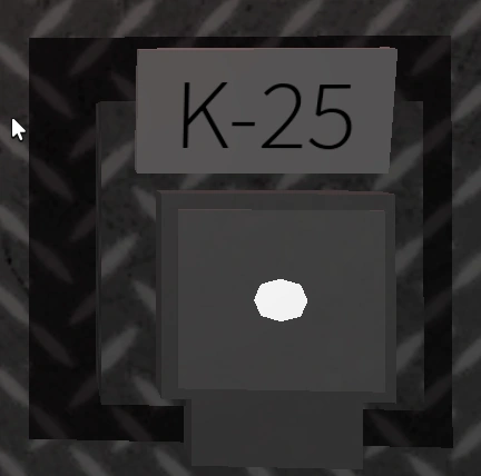 K-25 | Ro-Chanics (Roblox) Wiki | Fandom