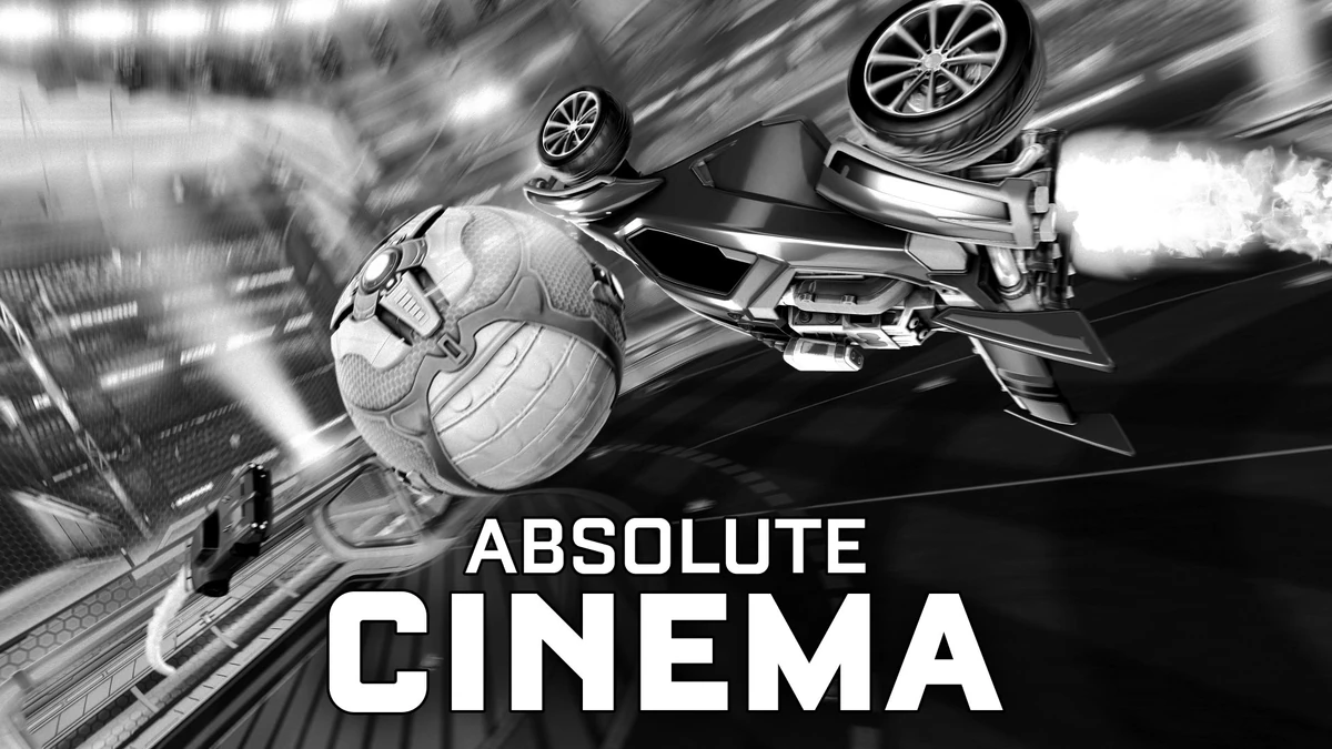 Absolute Cinema | Rocket League Wiki | Fandom