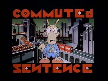 Commuted Sentence | Rocko's Modern Life Wiki | Fandom