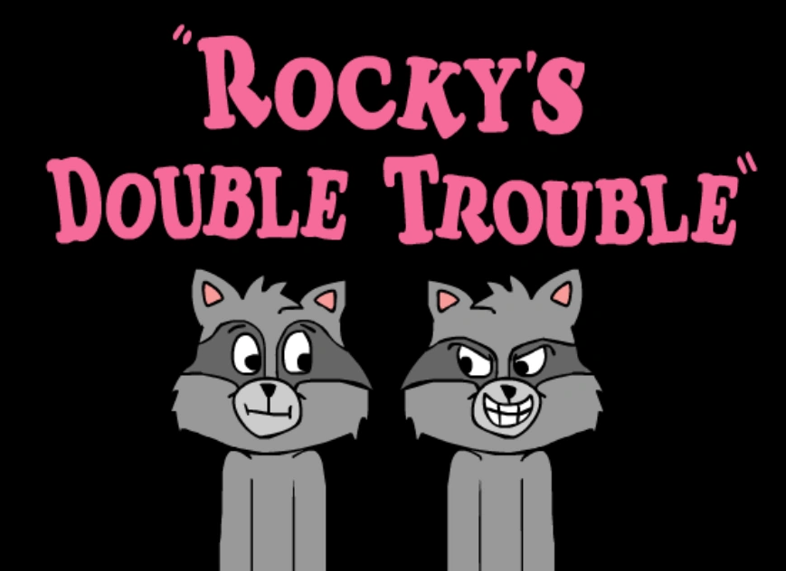 Rocky's Double Trouble | Rocky Raccoon Cartoons Wiki | Fandom