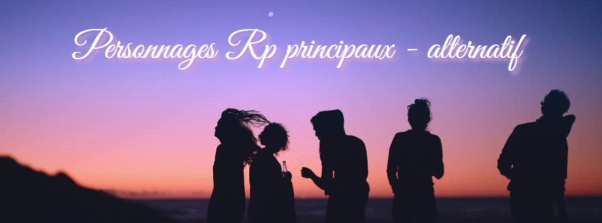Catégorie:Personnages principaux | Wiki Rp | Fandom