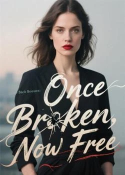 Once Broken, Now Free | Romance Novels Wiki | Fandom