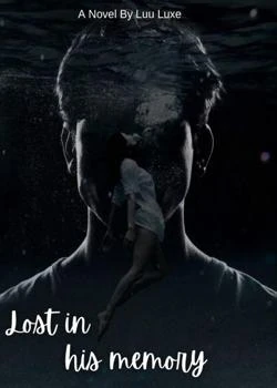 Lost in this memory | Romance Novels Wiki | Fandom
