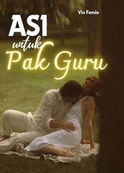 ASI untuk Pak Guru | Romance Novels Wiki | Fandom